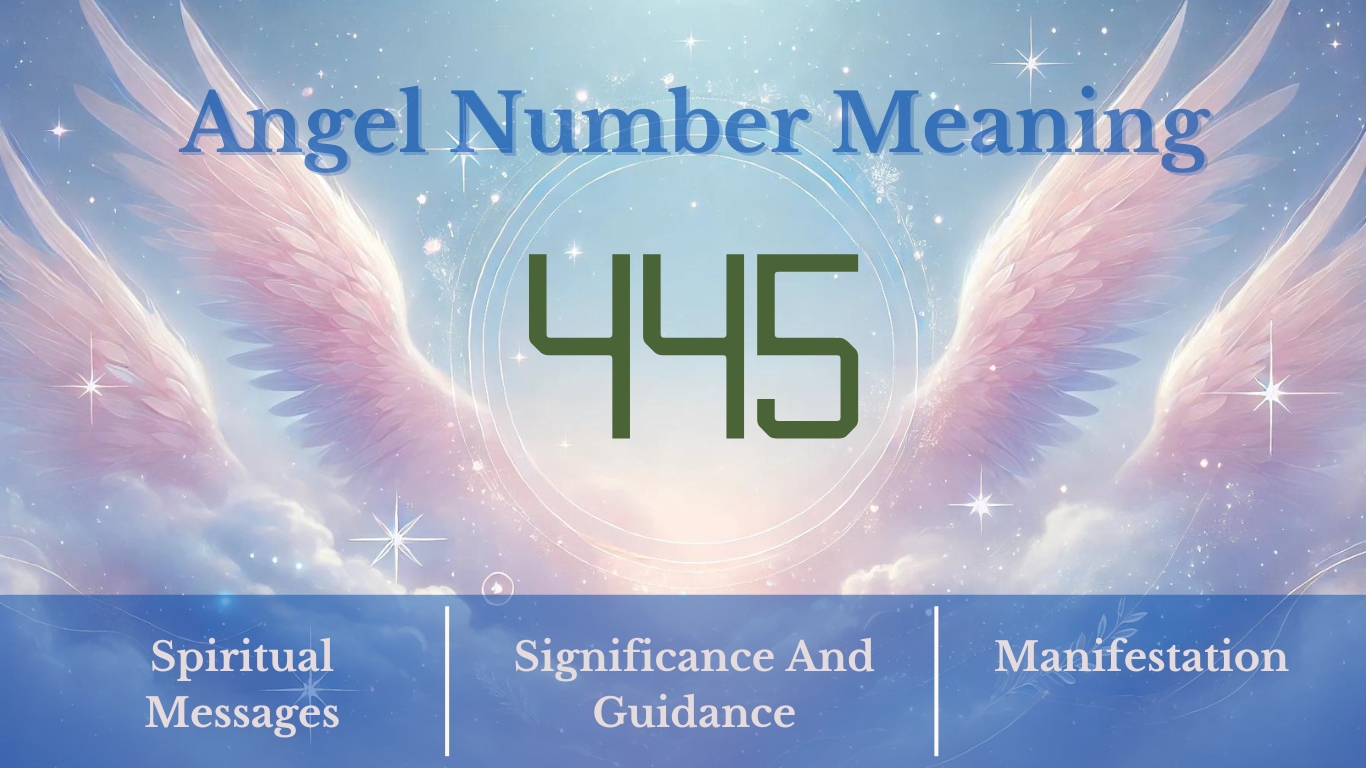 445 Angel Number: What It Means for Your Future