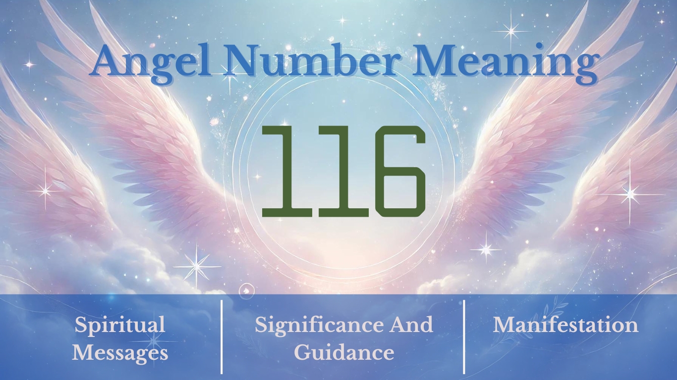 116 Angel Number: Discover Its Divine Message